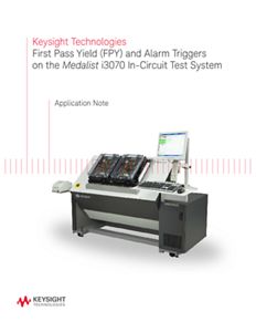 First Pass Yield (FPY) and Alarm Triggers on the ICT Test System | Keysight