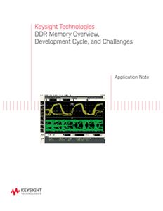 DDR Memory Overview, Development Cycle and Challenges | Keysight