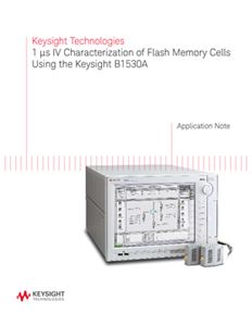 1 µs IV Characterization of Flash Memory Cells Using the B1530A ...