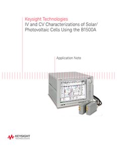 Solar Cell Characterization – B1500A Semiconductor Device Analyzer ...
