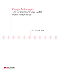 Switch Matrix Performance Optimization Tips | Keysight