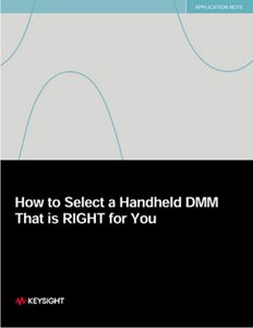 Choose the best Handheld DMM that is RIGHT for You | Keysight