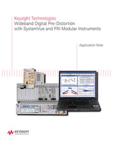Wideband Digital Predistortion with SystemVue and PXI Modular Instruments | Keysight