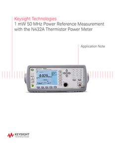 Power Reference Measurement with N432A Thermistor Power Meter | Keysight