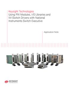 How to Use Keysight PXI Switches with NI Switch Executive | Keysight