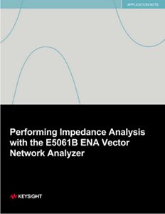 Impedance Analysis with an E5061B ENA Vector Network Analyzer | Keysight