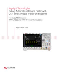 Debug Automotive Design Faster with CAN-dbc Trigger and Decode | Keysight