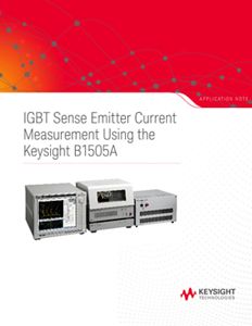 IGBT Sense Emitter Current Testing Using the B1505A | Keysight