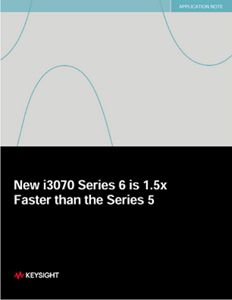 New i3070 Series 6 is 1.5x faster! | Keysight