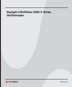 Keysight InfiniiVision 3000 X-Series Oscilloscopes User's Guide | Keysight