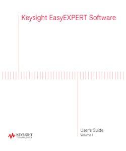 EasyEXPERT Software User's Guide Vol. 1 | Keysight