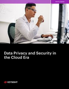 Data Privacy and Security in the Cloud Era | Keysight