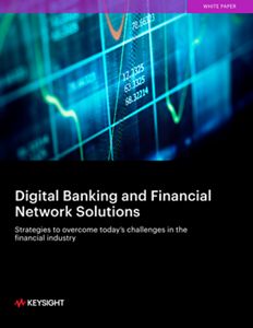 Digital Banking and Financial Network Solutions | Keysight