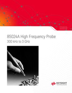 85024A High-Frequency Probe, 300 kHz to 3 GHz | Keysight